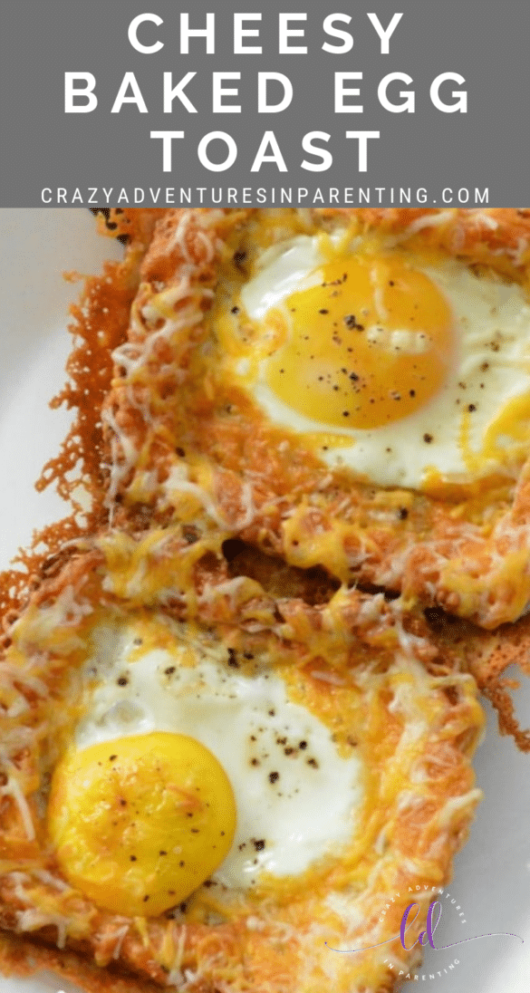 Cheesy Baked Egg Toast | Crazy Adventures in Parenting