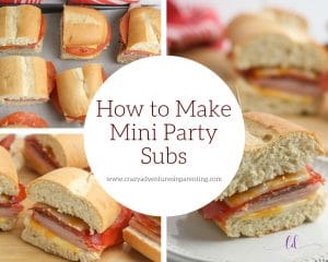 Mini Party Subs - Great for Parties! | Crazy Adventures in Parenting